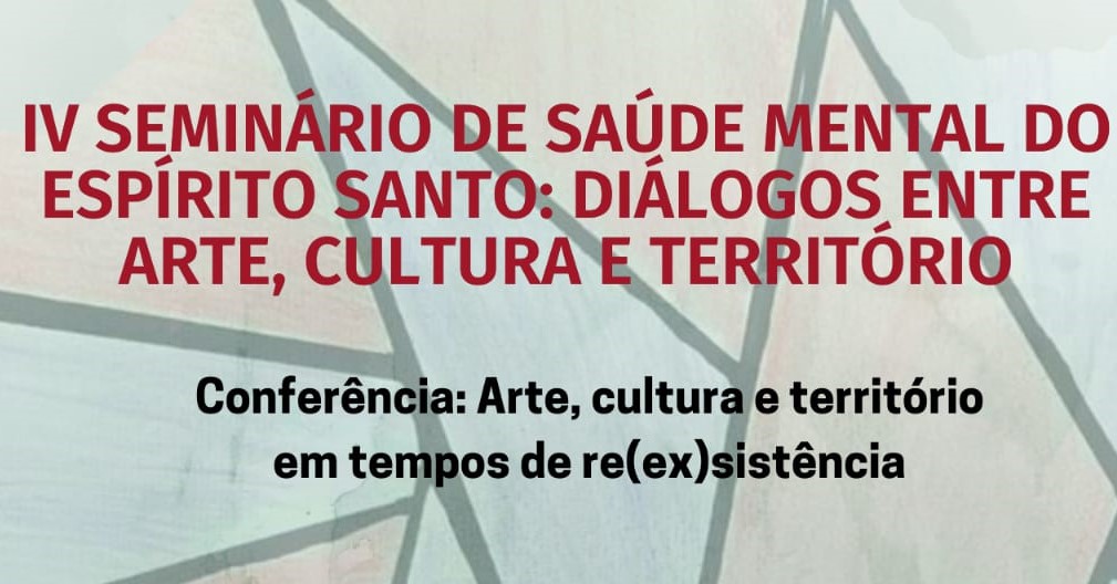 Grupos De Pesquisa Realizam Iv Seminário De Saúde Mental No Es Nesta